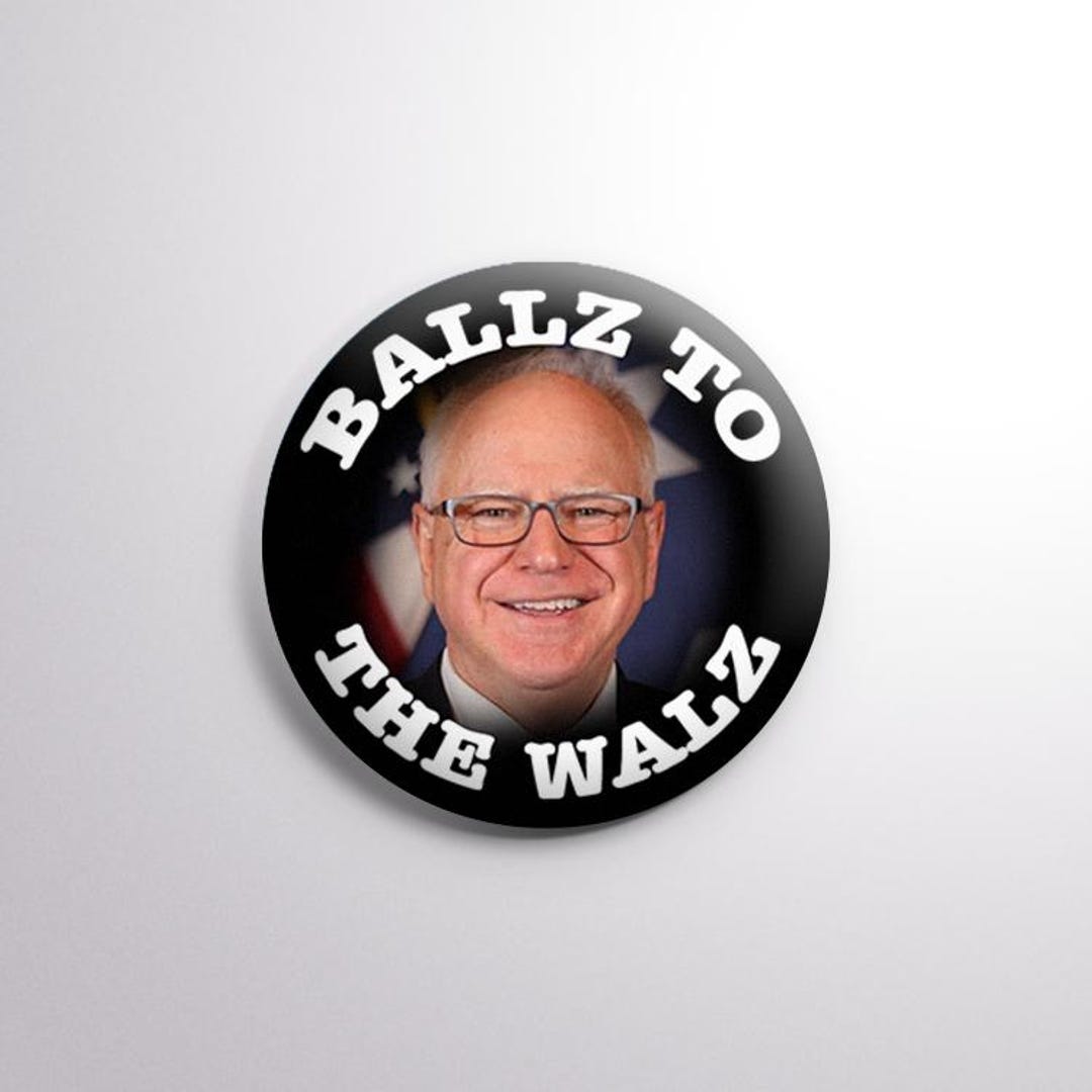 Balls to the Walz Harris Walz '24 Kamala Harris/tim Walz 2024 Election ...