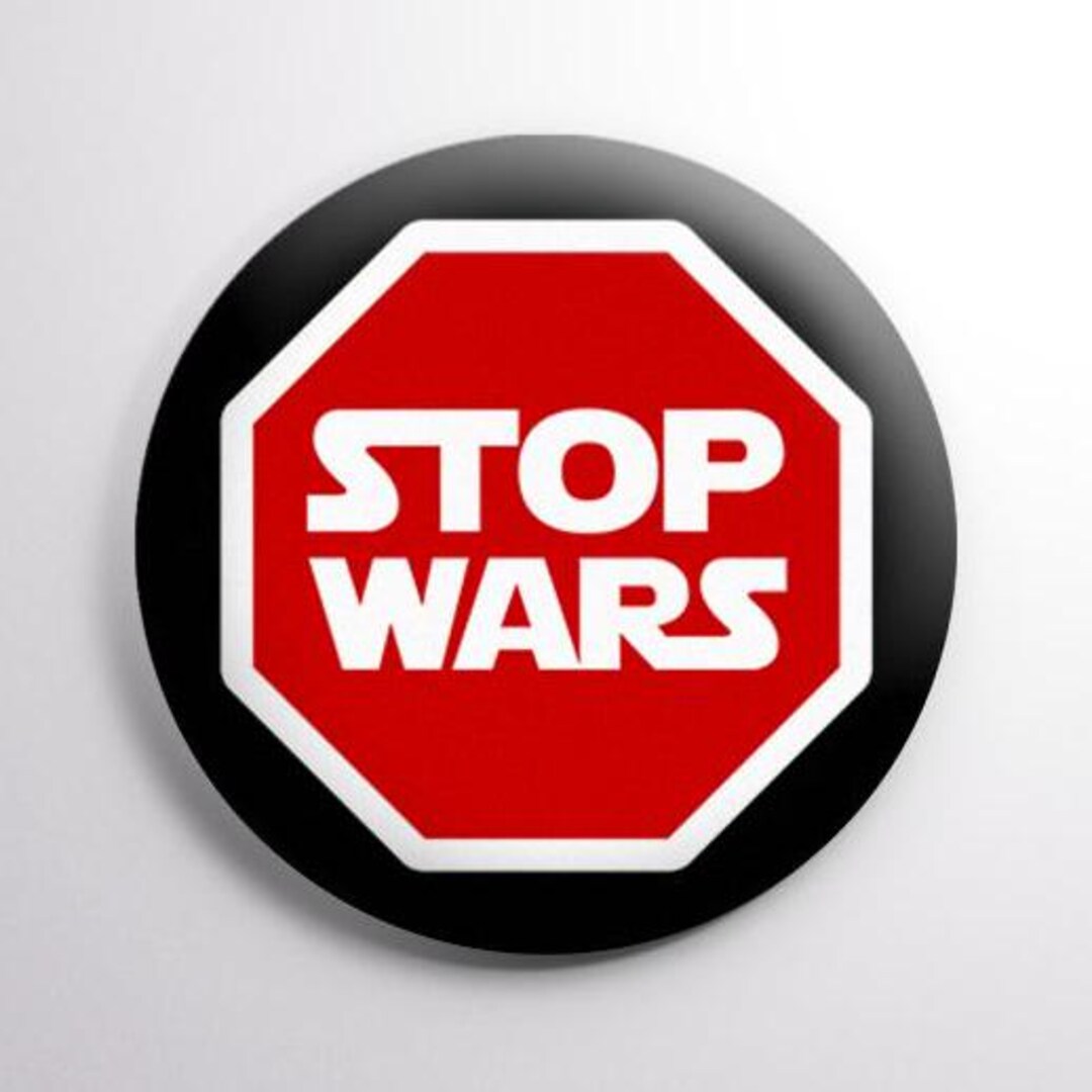 Stop Wars - 2.25" Button. End the Wars World Peace Pin - Etsy