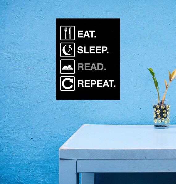 Eat Sleep Read Repeat Book Reader Print. Print available in | Etsy