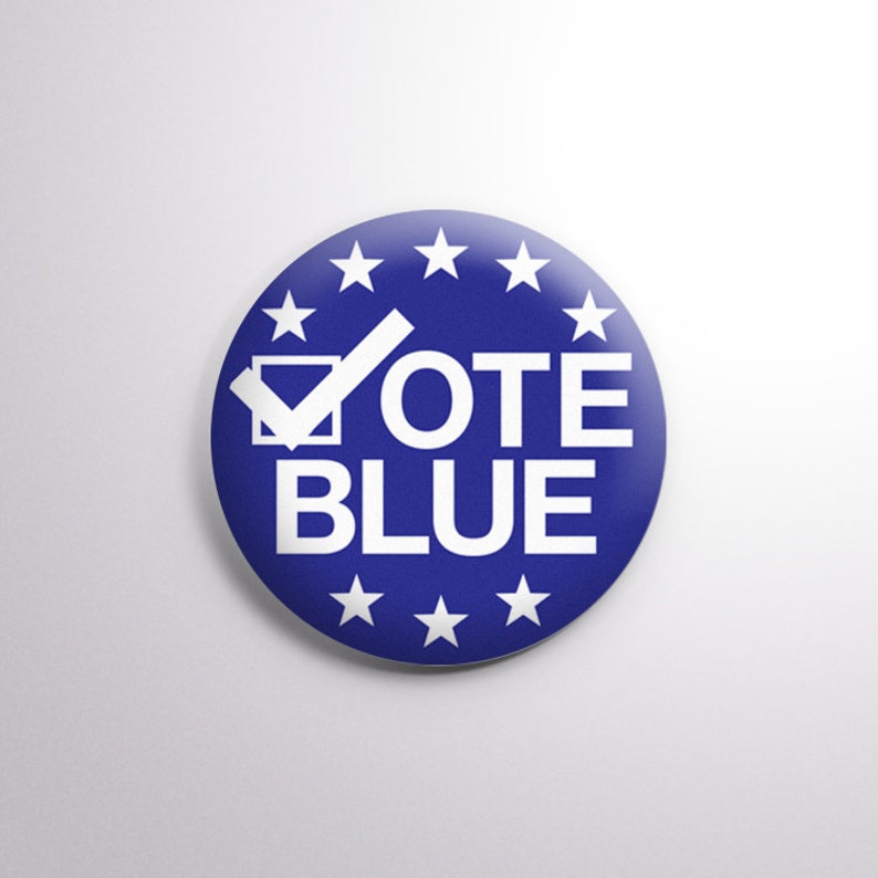 Vote Blue Political Button Political Democrat Pin Available In 1 25