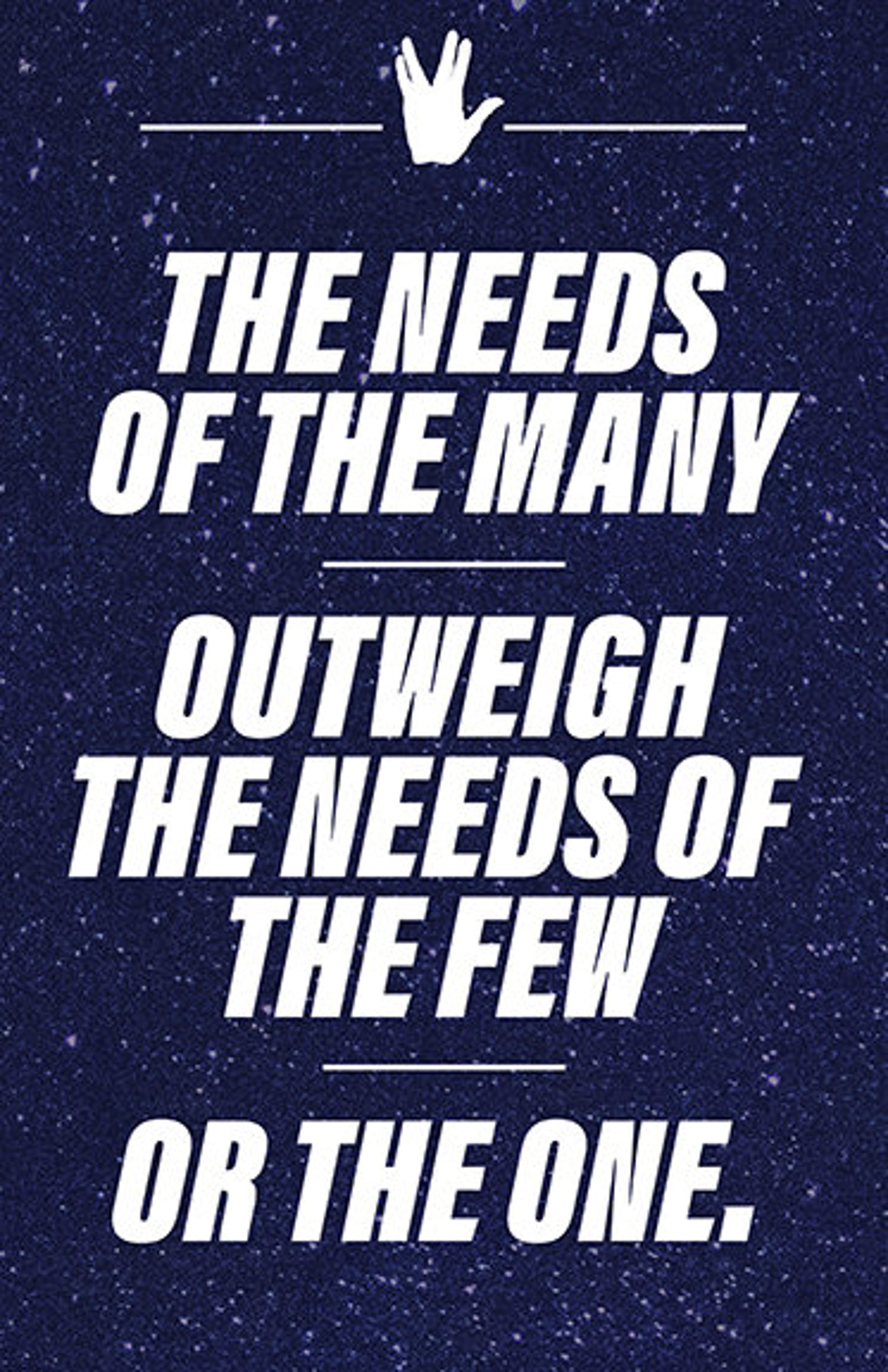 The Needs of the Many Outweigh the Needs of the Few or the | Etsy