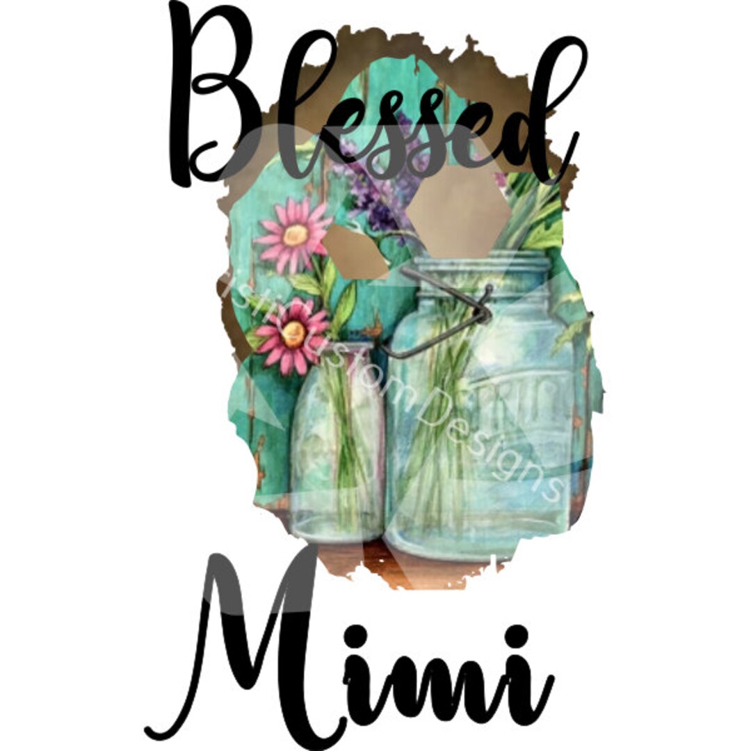 Blessed Mimi, PNG, INSTANT DOWNLOAD, Sublimation Design, This Design ...