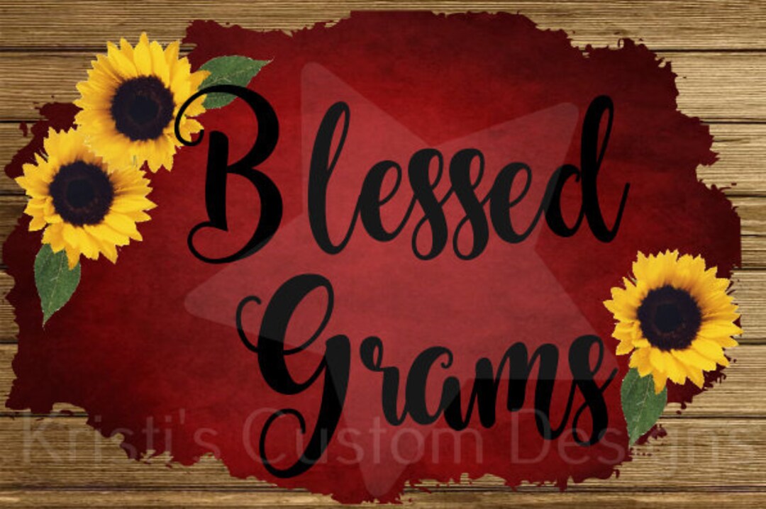 Blessed Grams, PNG, INSTANT DOWNLOAD, Sublimation Design, This Design ...