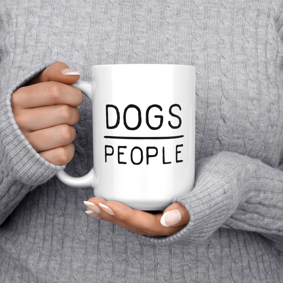 Funny Dog Mug, Dogs Over People, Dog Coffee Mug, Funny Dog Gifts, Dog ...