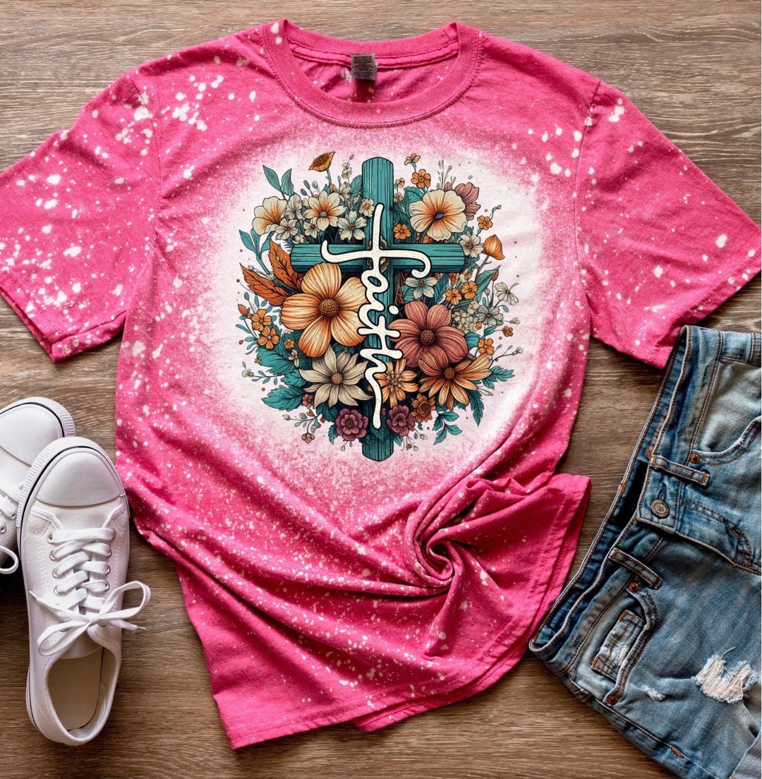 Bleached Faith Tshirt, Faith Tshirt, Womens Inspired Shirt, Homemade ...