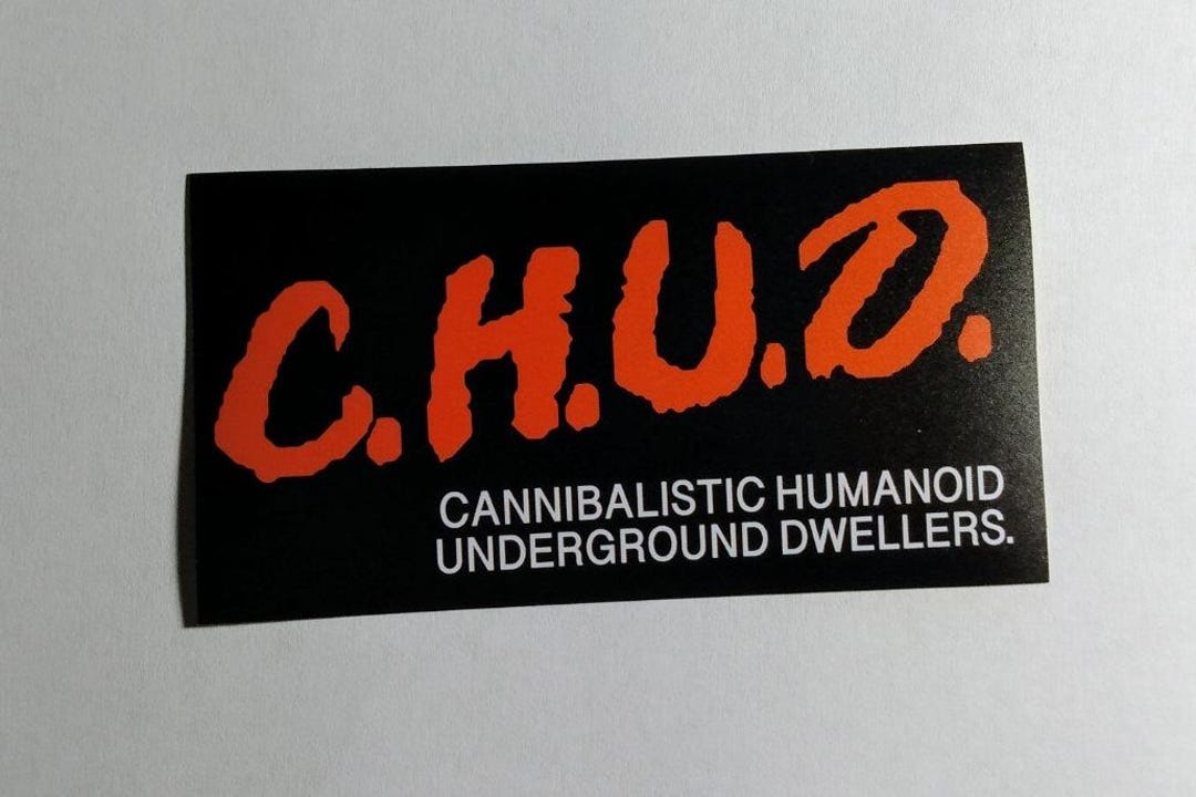 Horror STICKER - C.H.U.D. Cannibalistic Humanoid Underground Dwellers ...