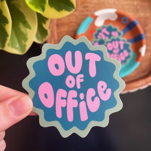 Out of Office Sticker | Matte Vinyl Waterproof Sticker - Etsy
