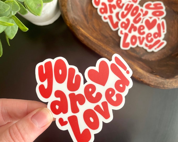 You Are Loved Sticker | Vinyl Laptop Sticker, Vinyl Water Bottle ...