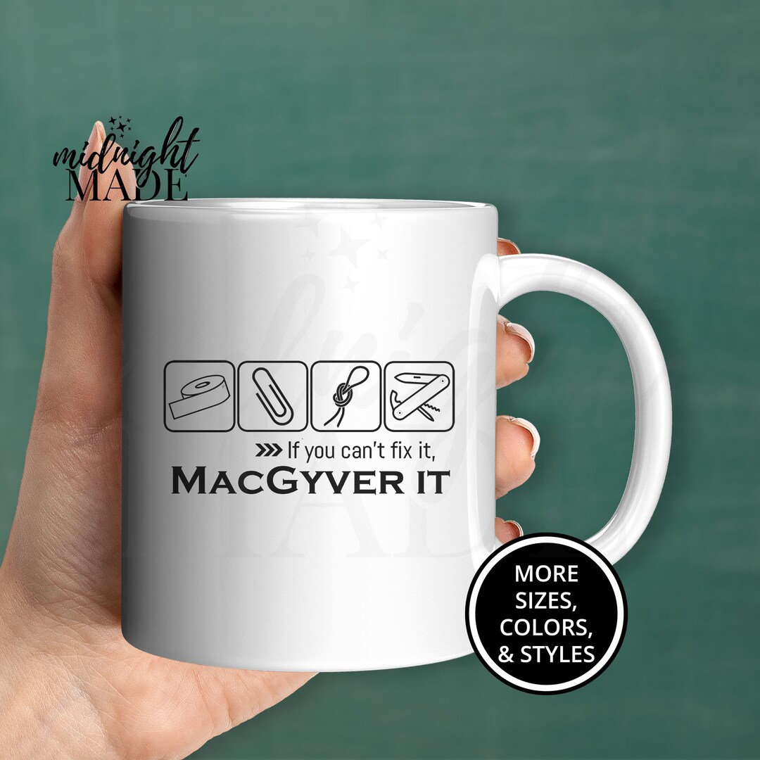 Custom Personalized Funny Macgyver Fan Mug Gift, Can't Fix It Macgyver It Coffee Mug, Macgyver ...
