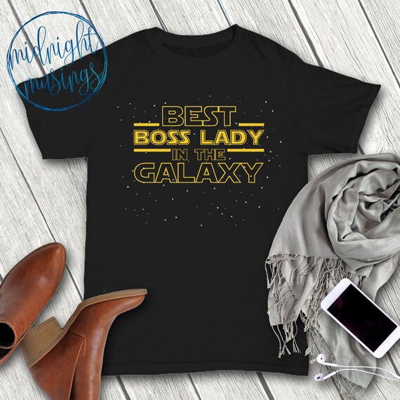 Boss Lady Shirt Gift Best Boss Lady in the Galaxy T Shirt | Etsy