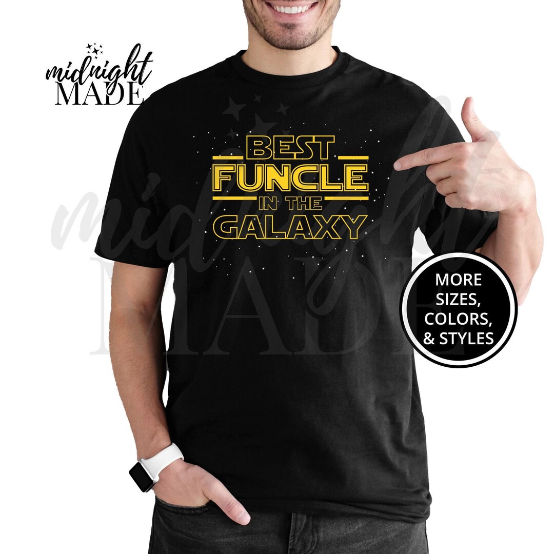 Cool Fun Uncle Funcle Shirt Gift, Best Funcle in the Galaxy T-shirt Tee ...