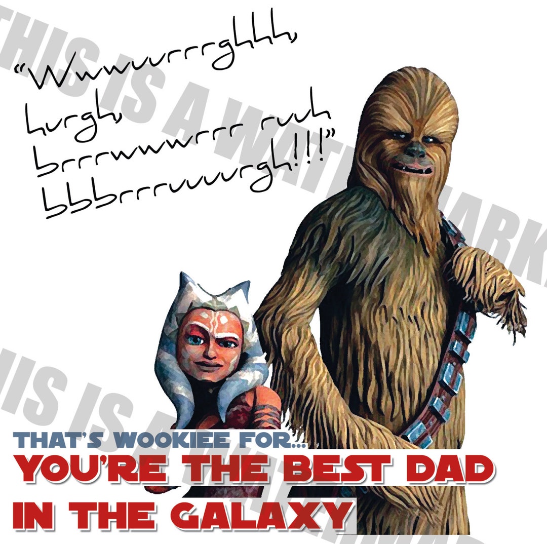 Handmade Chewie Star Wars Father's Day Card - Chewbacca, Ahsoka Tano - Etsy