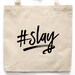 Slay Tote Bag, Girl Boss Bag, Slay Bag, Girl Boss Gifts, Motivational ...