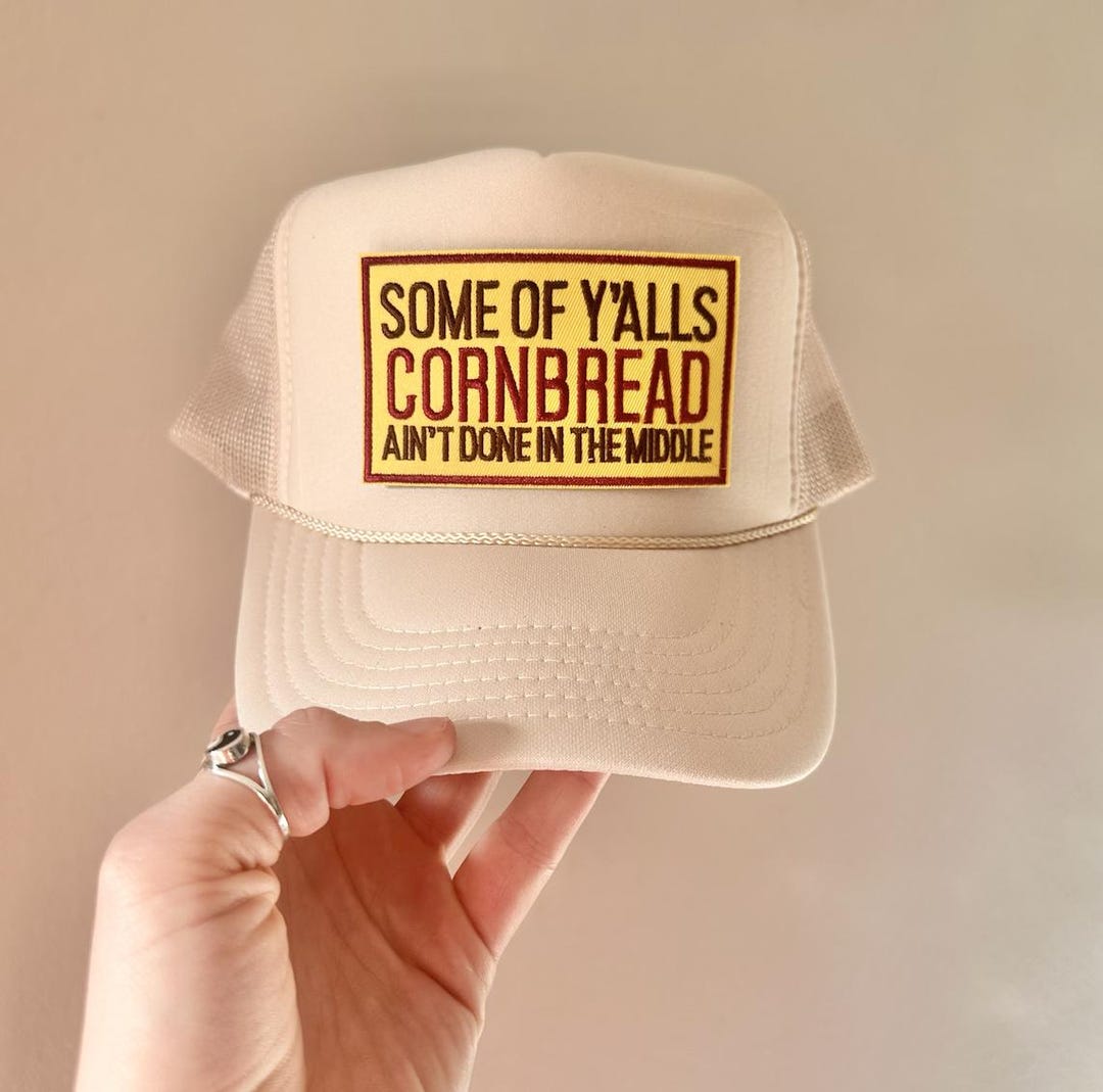 Your Cornbread Ain't Done, Trucker Hat Trucker Funny Hat Party Festival ...