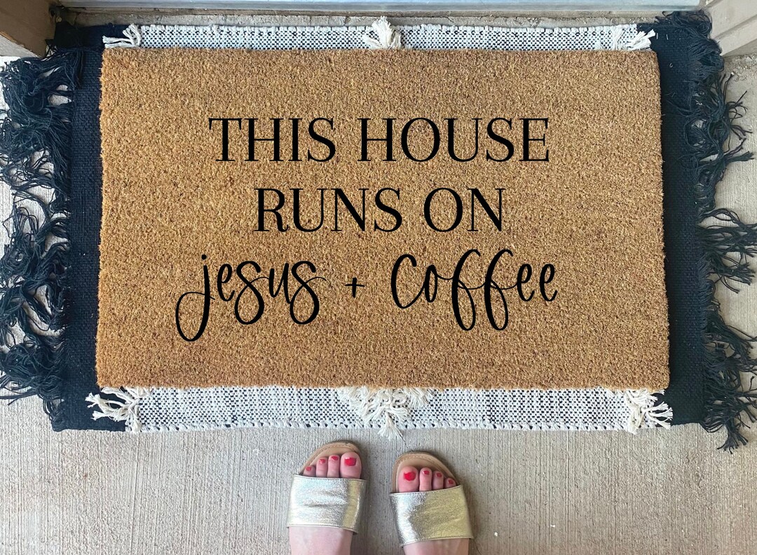 Jesus Doormat, This House Runs on Jesus and Coffee Doormat, Doormat ...
