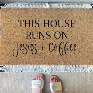 Jesus Doormat, This House Runs on Jesus and Coffee Doormat, Doormat ...