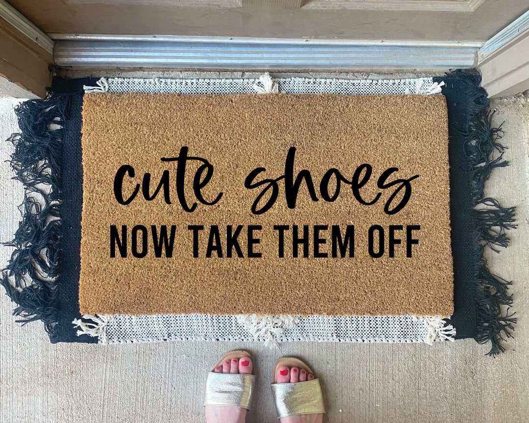 Cute Shoes Take Them off Door Mat, Funny Door Mat, Doormat Funny ...