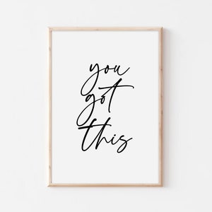 You Got This Printable Art, Quote Poster, Motivational Poster ...