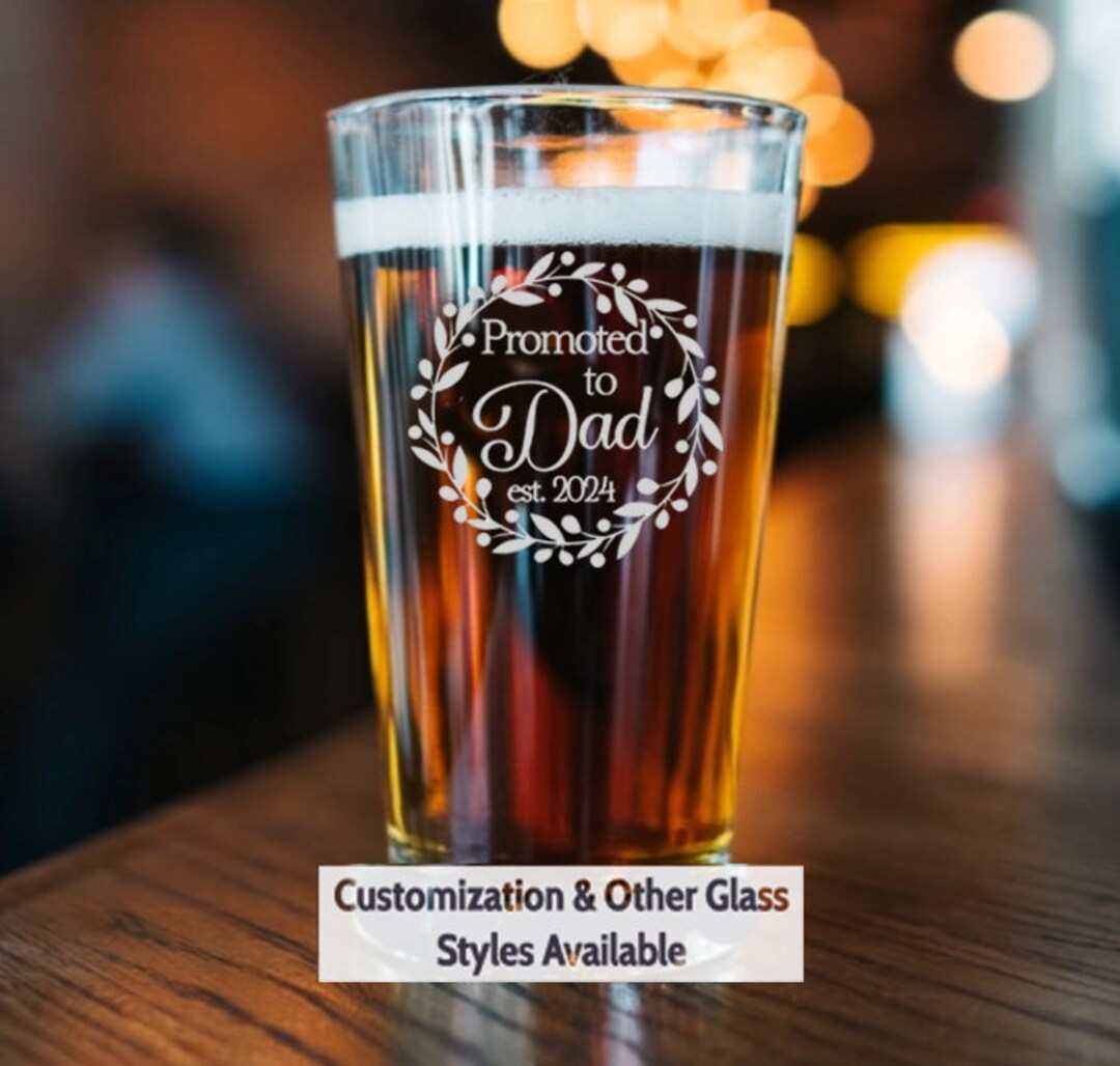 Promoted to Dad, Fathers Day Gift, Glass, Engraved Pint, Etched ...