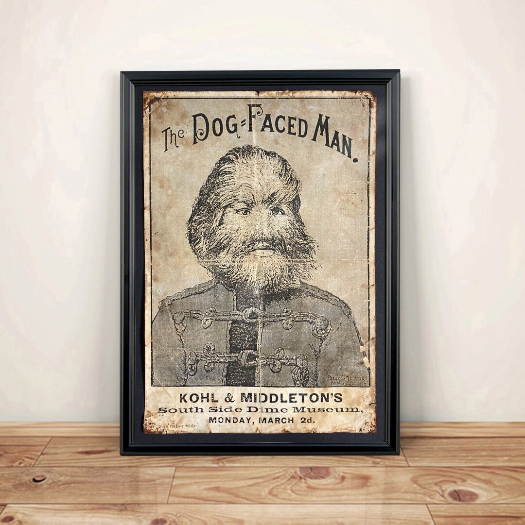 Aged Reproduction Victorian Poster for 'the Dog-faced Man'. Art Print ...
