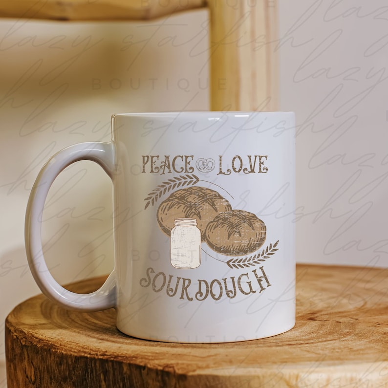 Peace Love Sourdough Png, Sourdough Png, Bread Png, Bread Life Png ...