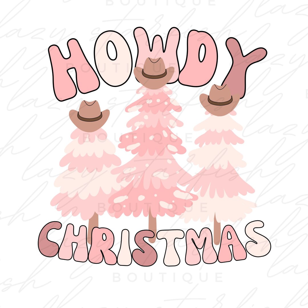 Howdy Christmas Png, Christmas Trees Png, Pink Christmas, Howdy Png - Etsy