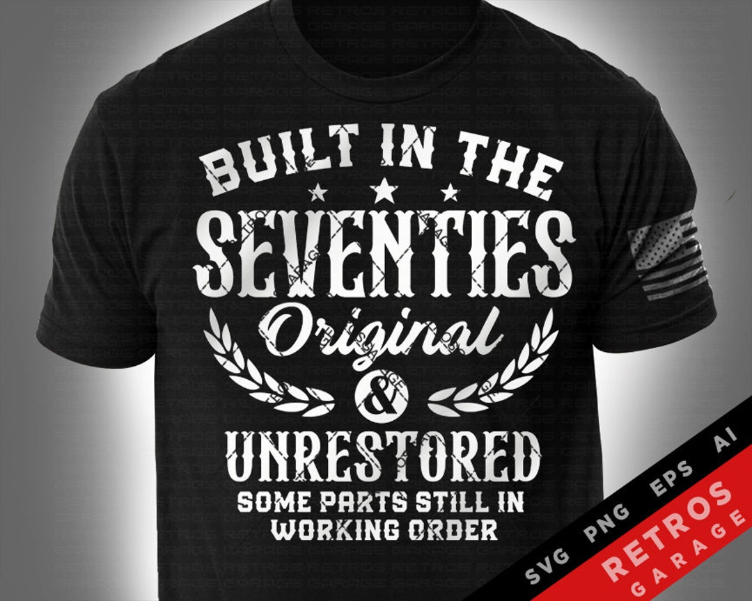 Built in the Seventies 1970s Birthday SVG Seventies PNG Original ...