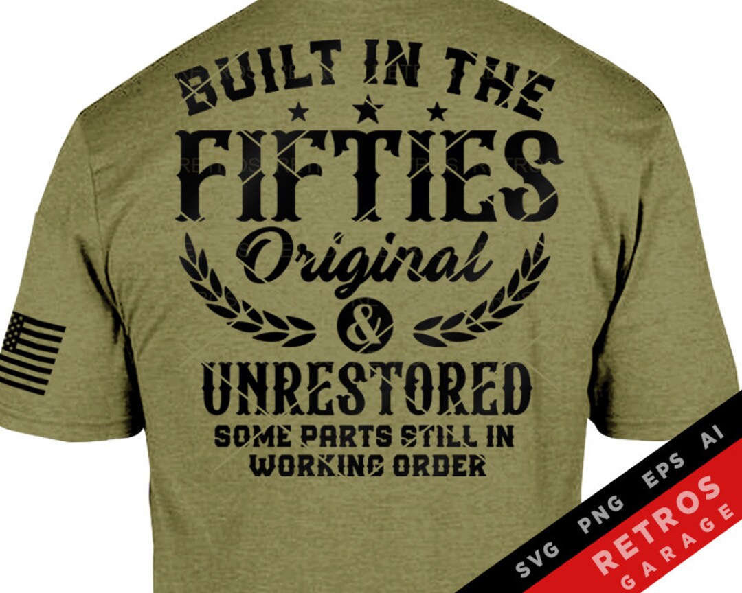 Built in the Fifties 1950s Birthday SVG Fifties PNG Original Unrestored ...