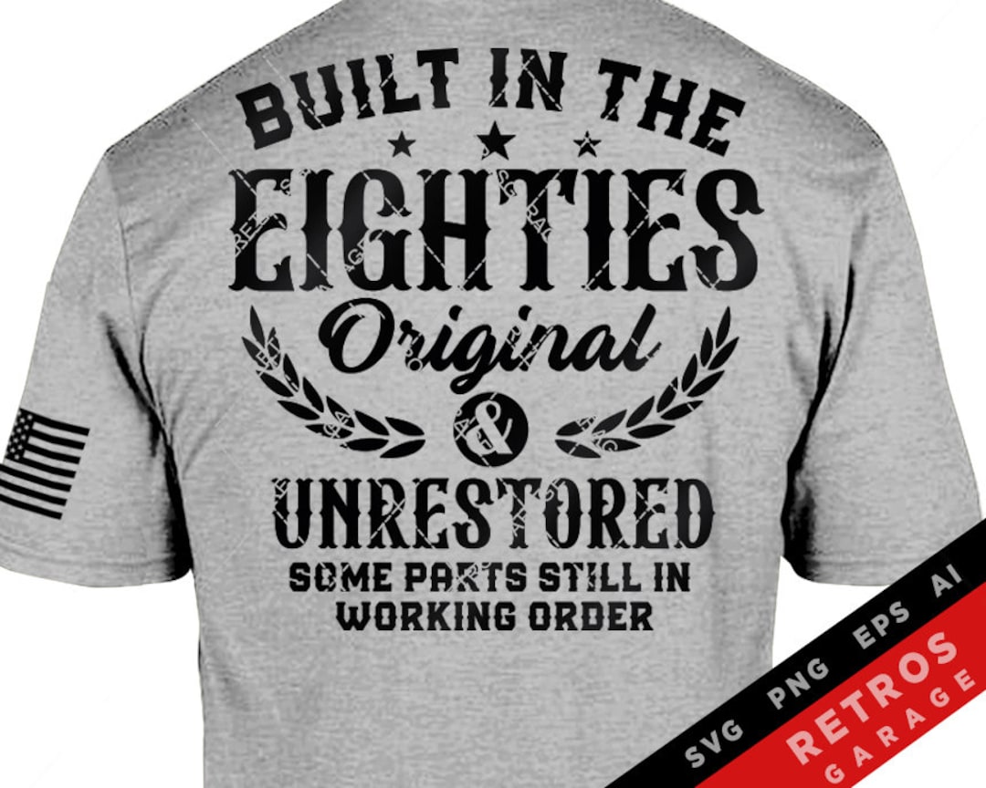 Built in the Eighties 1980s Birthday SVG Eighties PNG Original ...