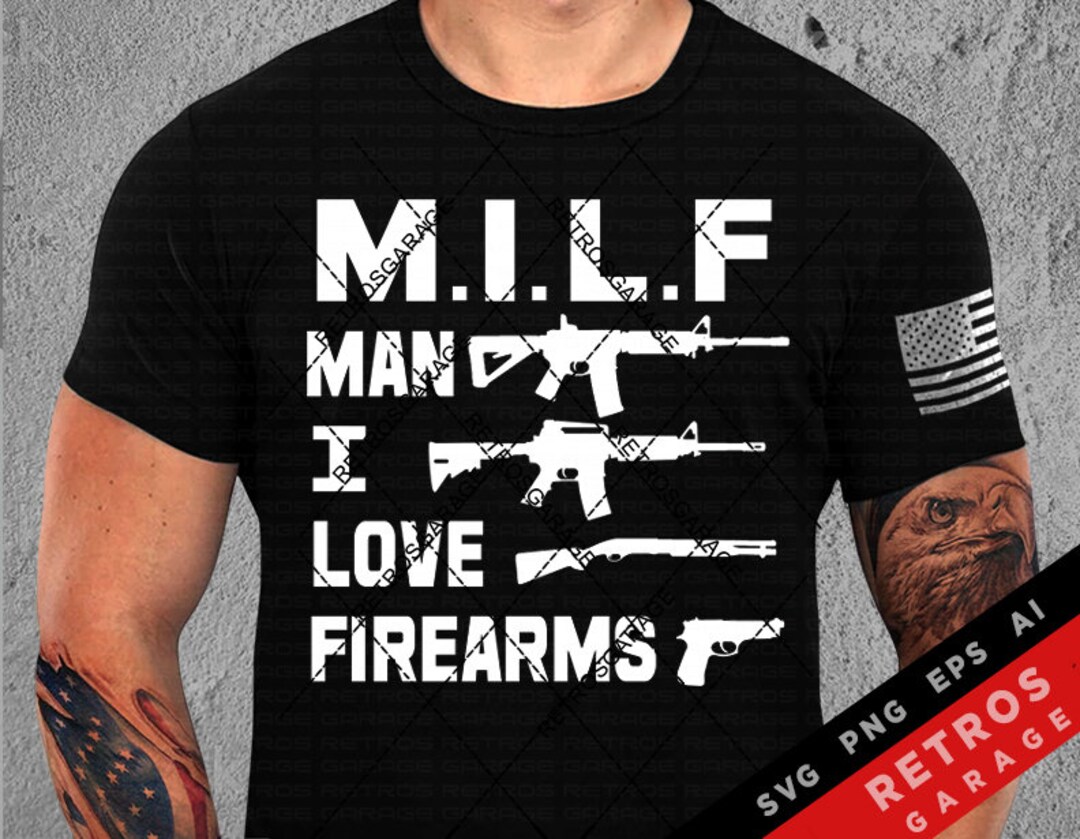 MILF Man I Love Firearms SVG PNG Rifles Usa Flag Second Amendment ...