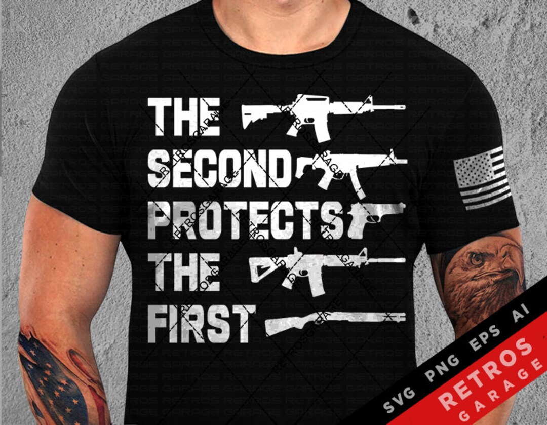The Second Protects the First SVG PNG Rifles Usa Flag Second Amendment Sublimation Patriotic ...