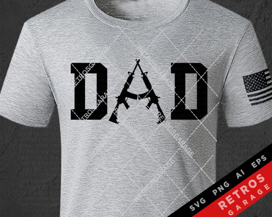 DAD Second Amendment Dad Rifle SVG PNG Sublimation Patriotic Print ...