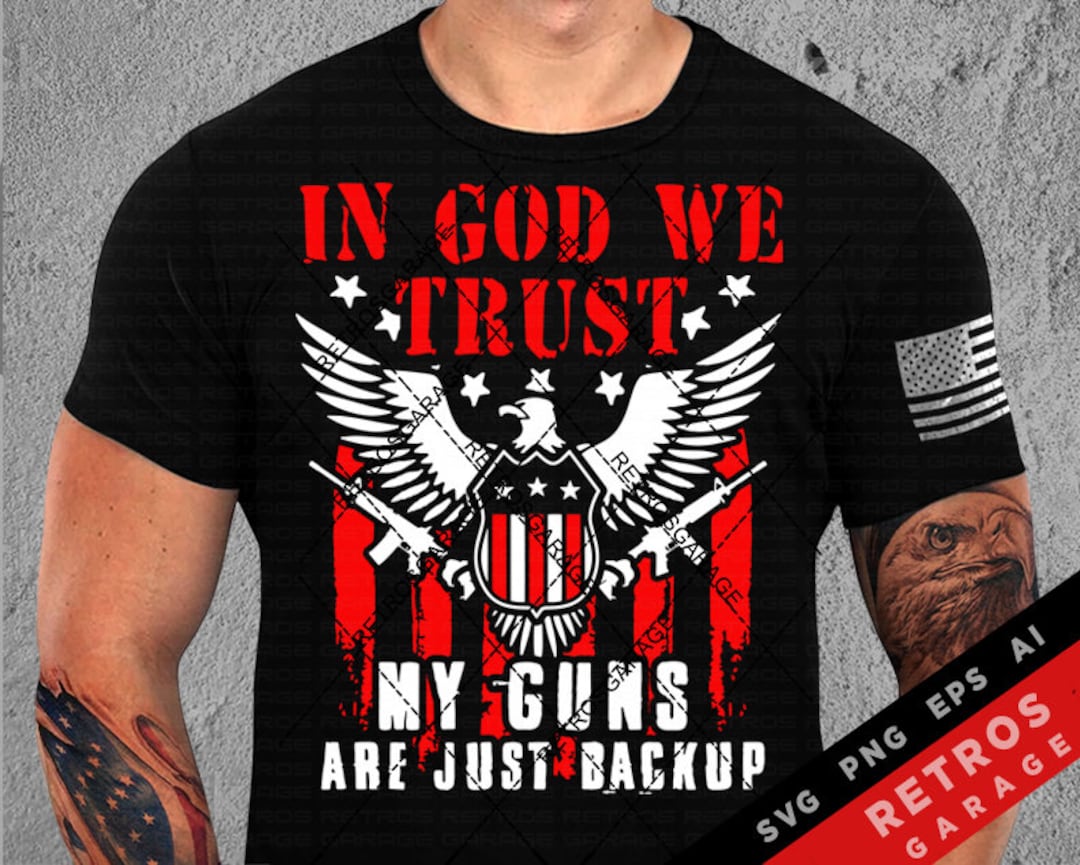 In God We Trust My Guns Are Just Backup SVG PNG Second Amendment ...
