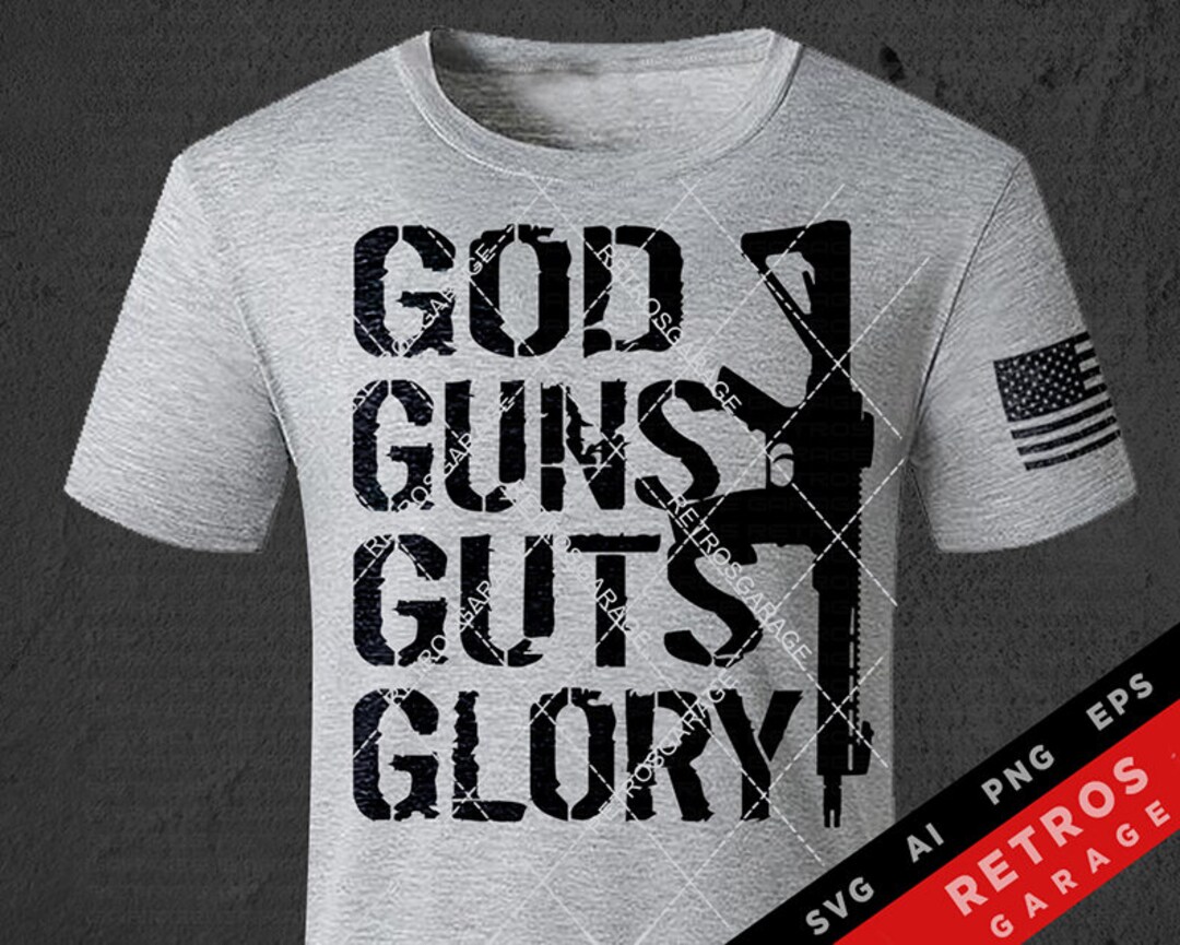 God Guns Guts Glory Rifle Second Amendment PNG Sublimation Patriotic ...