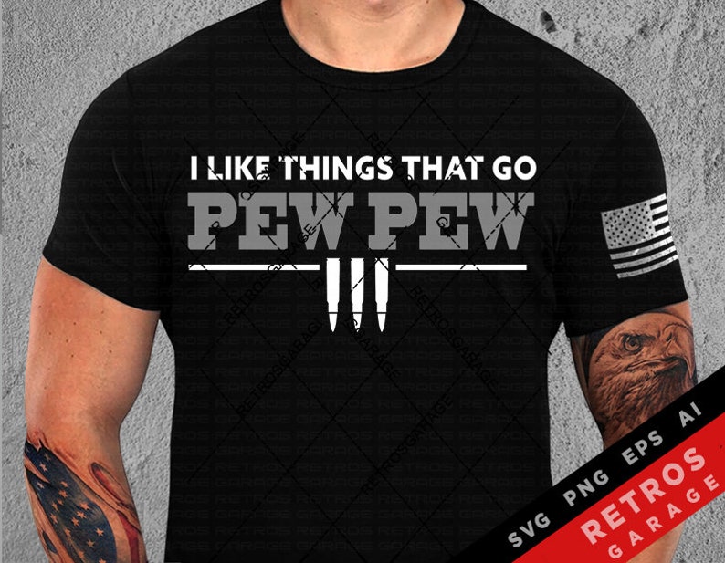 I Like Things That Go Pew Pew SVG PNG - Patriotic Design (digital ...