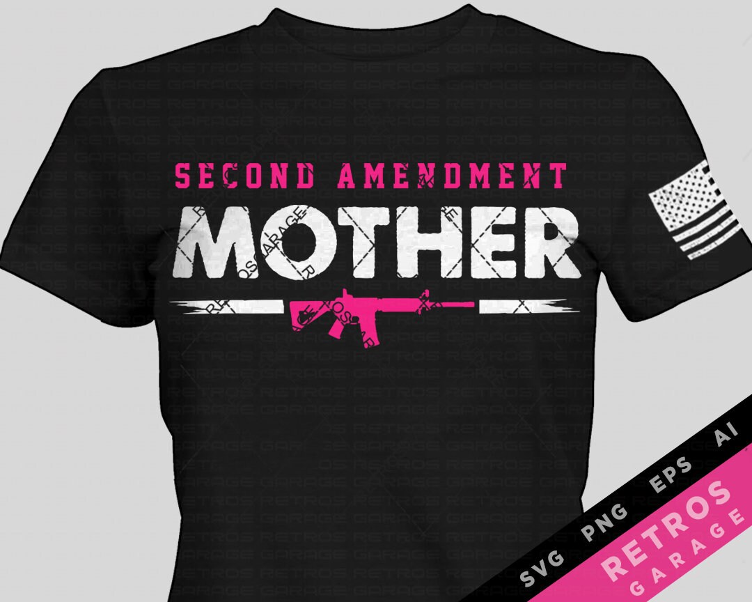 Second Amendment Mother SVG PNG Usa Flag Second Amendment Sublimation ...