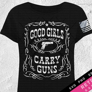 Good Girls Carry SVG PNG Defend Second Amendment Sublimation Patriotic ...