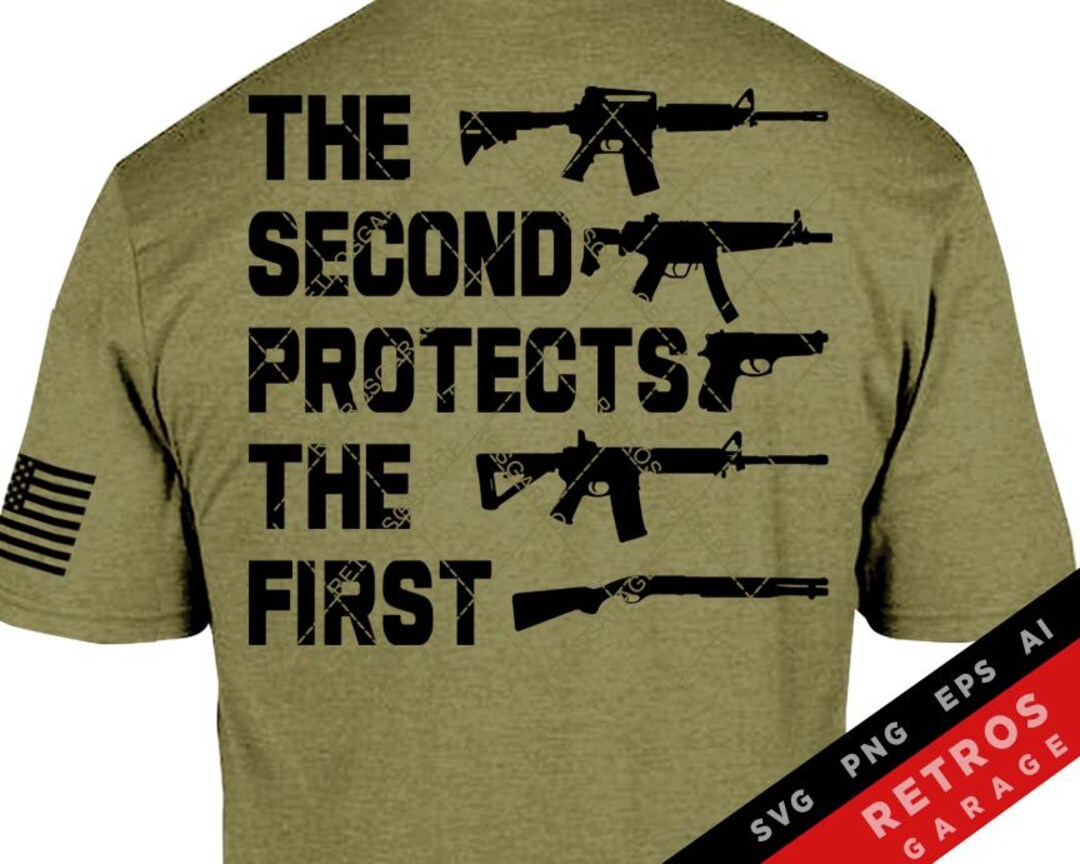 The Second Protects the First SVG PNG Rifles Usa Flag Second Amendment Sublimation Patriotic ...