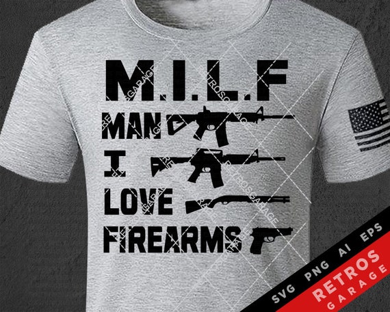 MILF Man I Love Firearms SVG PNG Rifles Usa Flag Second - Etsy