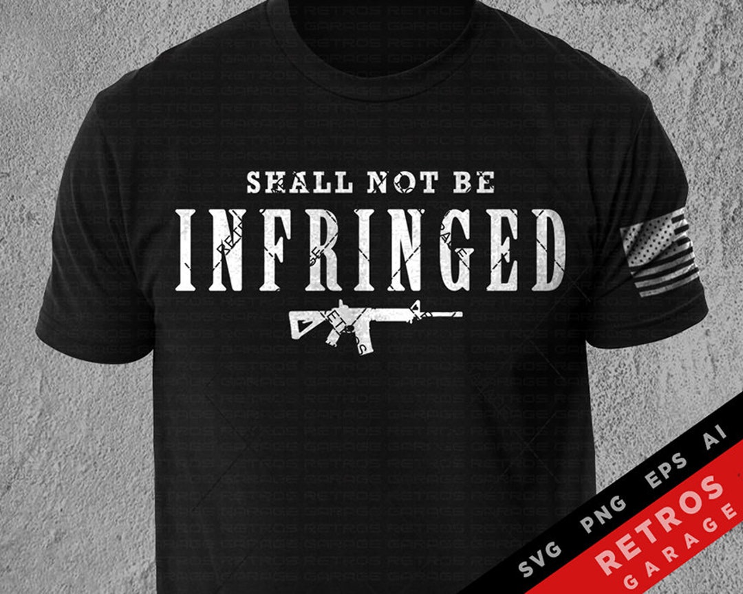 Shall Not Be Infringed SVG PNG Second Amendment Sublimation Patriotic ...