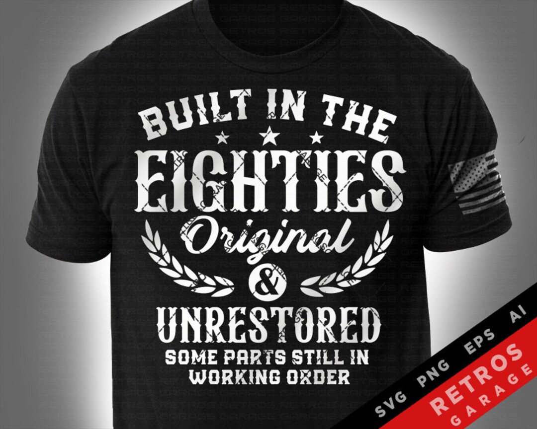 Built in the Eighties 1980s Birthday SVG Eighties PNG Original ...