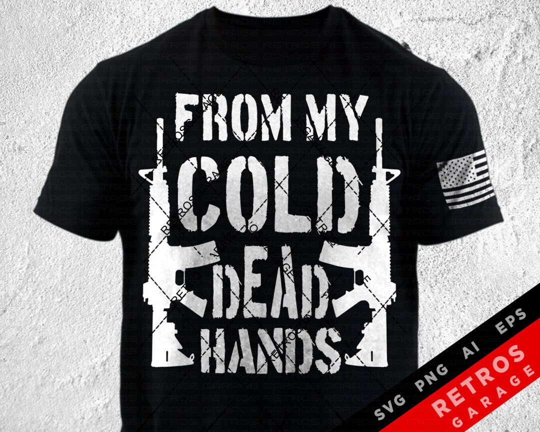 From My Cold Dead Hands SVG PNG Defend Second Amendment Sublimation ...