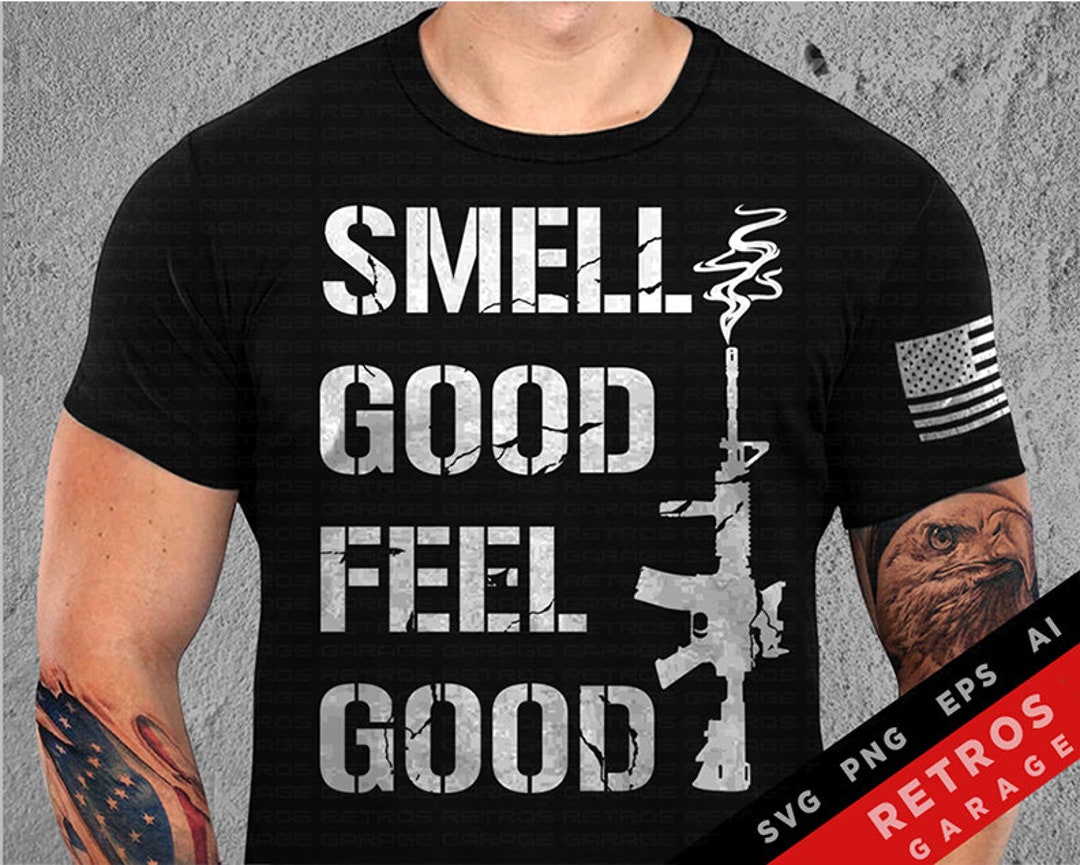 Gunpowder Smell Good Feel Good SVG PNG Second Amendment Sublimation ...