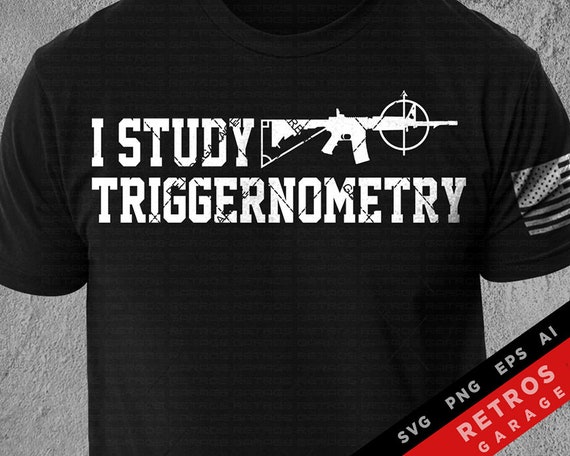 I Study Triggernometry SVG PNG Second Amendment Sublimation | Etsy