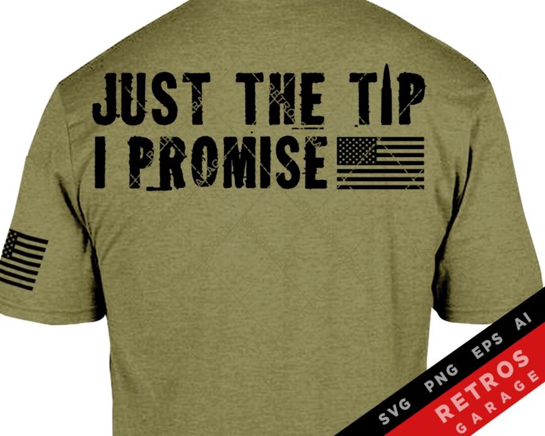 Just the Tip I Promise SVG PNG Second Amendment Sublimation Patriotic ...