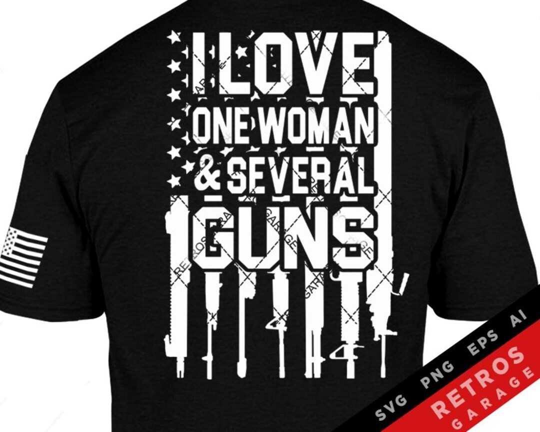 I Love One Woman and Several Guns SVG PNG Second Amendment PNG ...