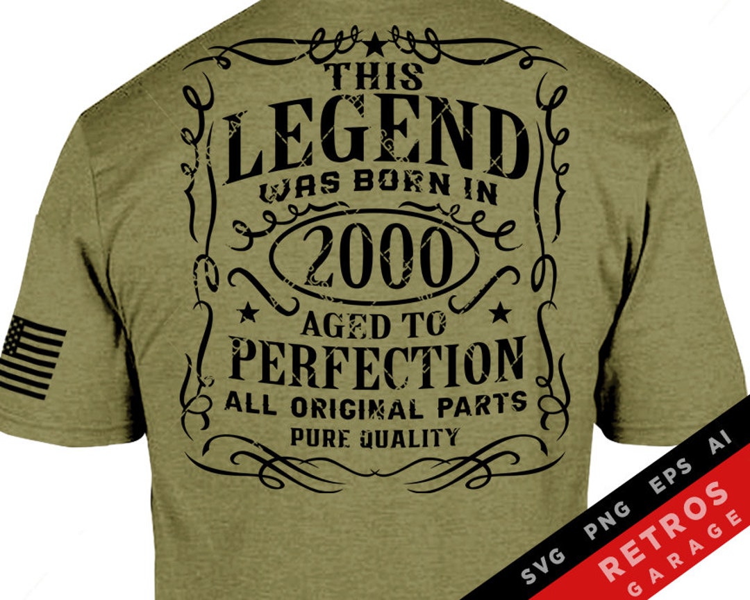 2000 Birthday SVG This Legend Was Born in 2000 PNG Vintage 2000 Aged to ...