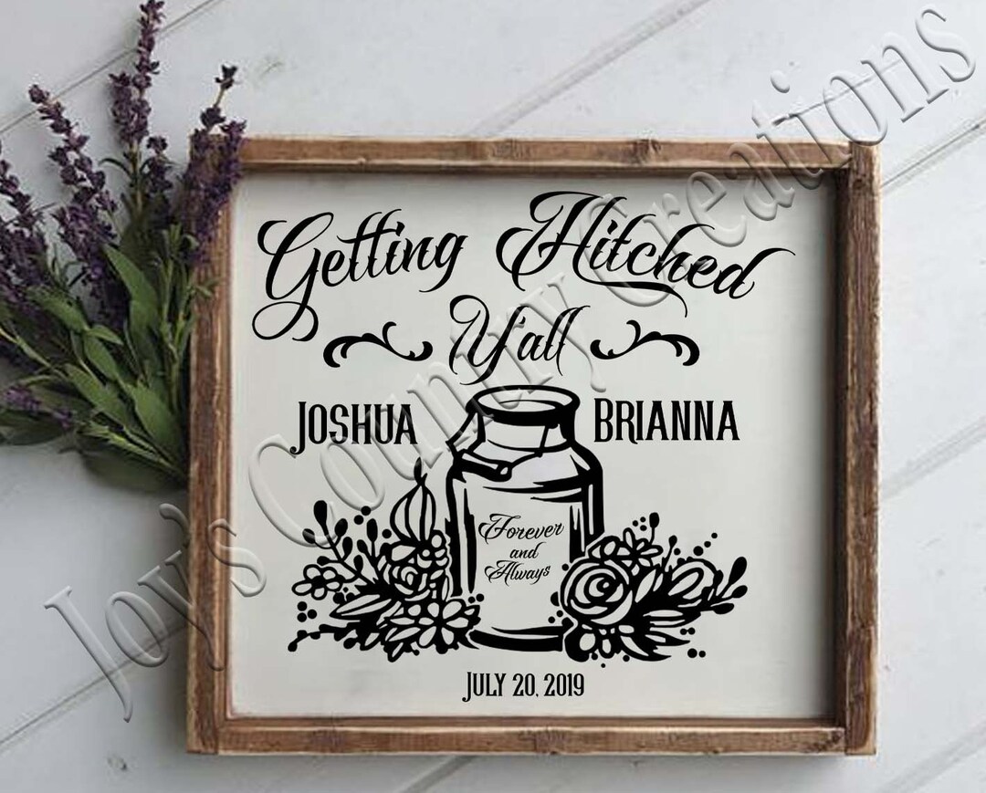Getting Hitched Y'all, Wedding Svg, Wedding Sign, Ceremony Sign ...