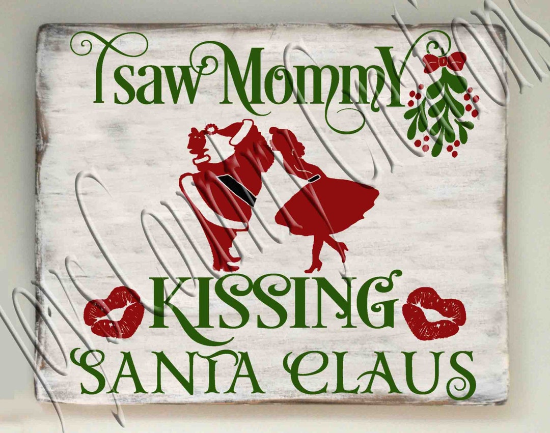 I Saw Mommy Kissing Santa Claus SVG, PNG, JPEG - Etsy