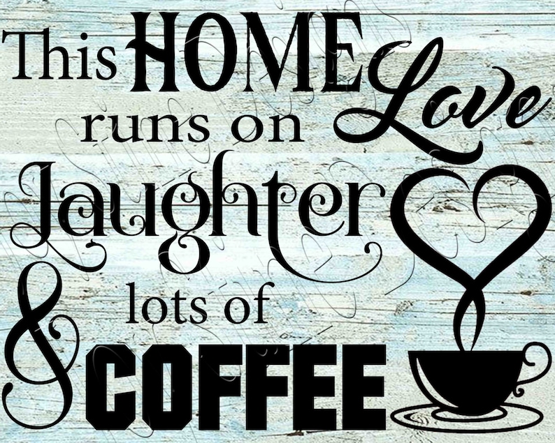 This Home Runs on Love Laughter and Lots of Coffee Coffee - Etsy